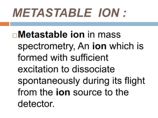 MASS SPECTROSCOPY ( Molecular ion, Base peak, Isotopic abundance ...