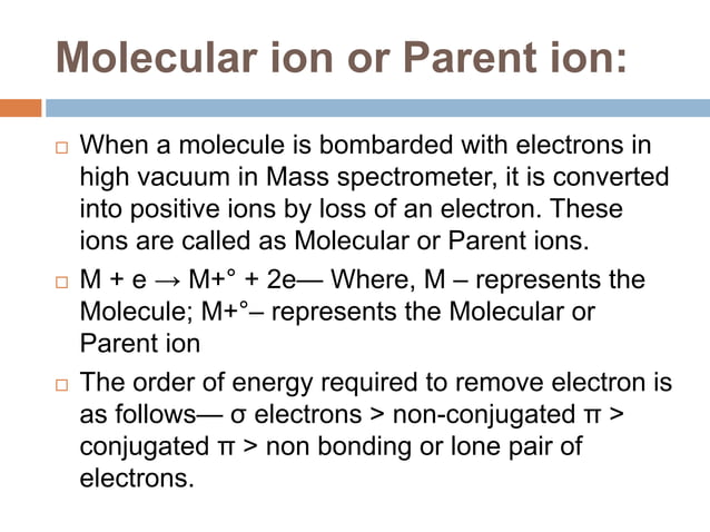 MASS SPECTROSCOPY ( Molecular ion, Base peak, Isotopic abundance, Metastable ion & Nitrogen rule ...