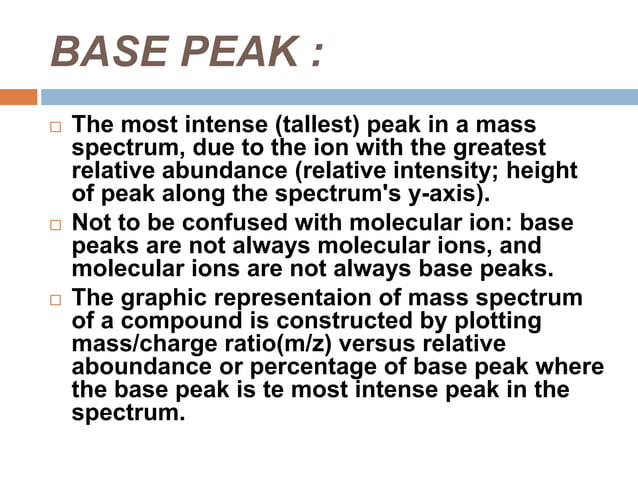 MASS SPECTROSCOPY ( Molecular ion, Base peak, Isotopic abundance, Metastable ion & Nitrogen rule ...