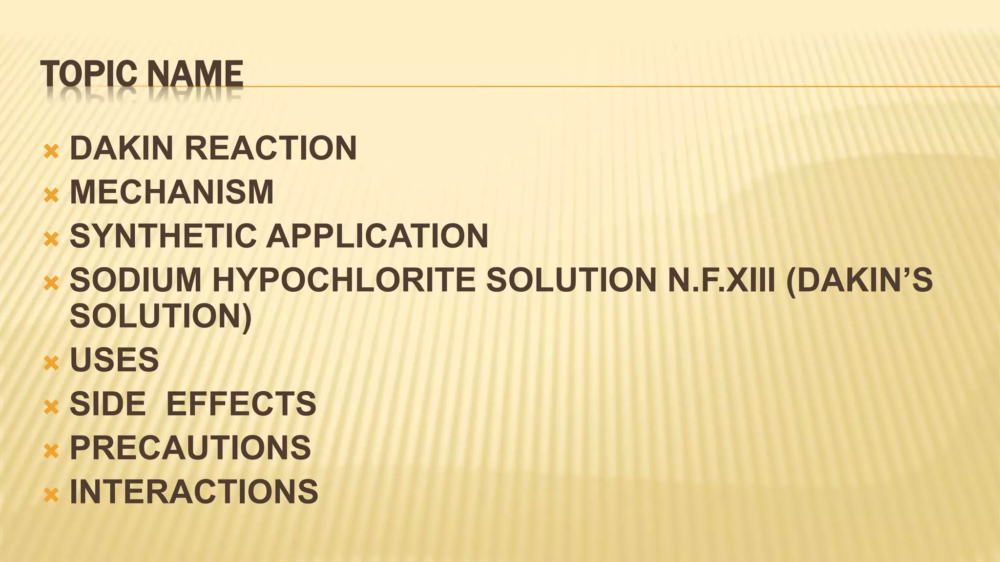 Organic chemistry DAKIN REACTION | PPTX