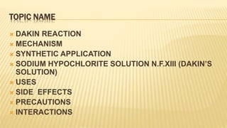Organic chemistry DAKIN REACTION | PPTX