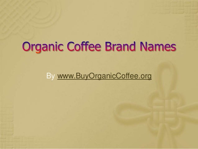 Organic Coffee Brand Names organic-coffee-brand-names
