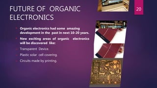 Organic electronics | PPTX