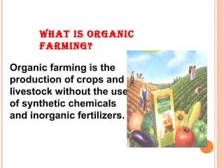 Organic farming presentation rrrrrrrr | PPT