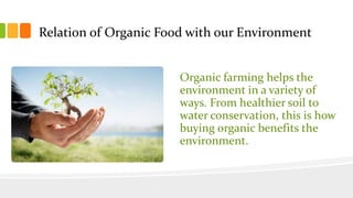 Organic food better for environment 1 | PPTX