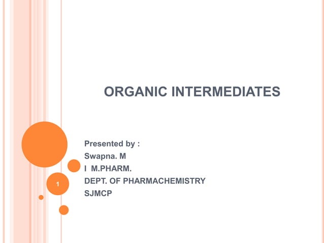 Organic Intermediates | PPTX | Chemistry | Science