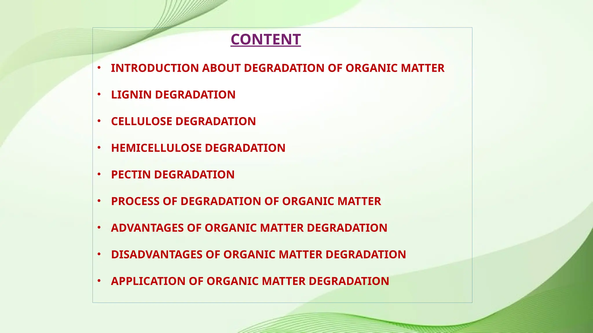 Degradation of Organic Matter -Lignin, Cellulose, Pectin,Hemicellulose ...