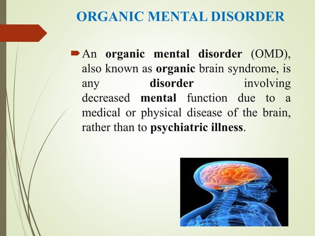 Organic mental disorder | PPTX | Brain and Nervous System Disorders ...