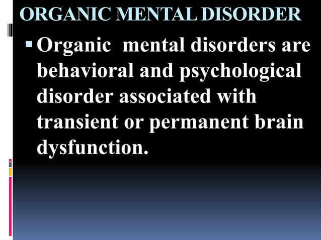 Organic mental disorders (Rama University) | PPT