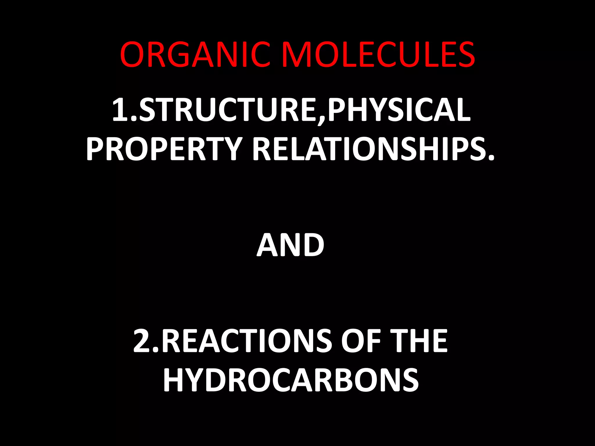 Organic molecules reactions of the hydrocarbons | PPTX