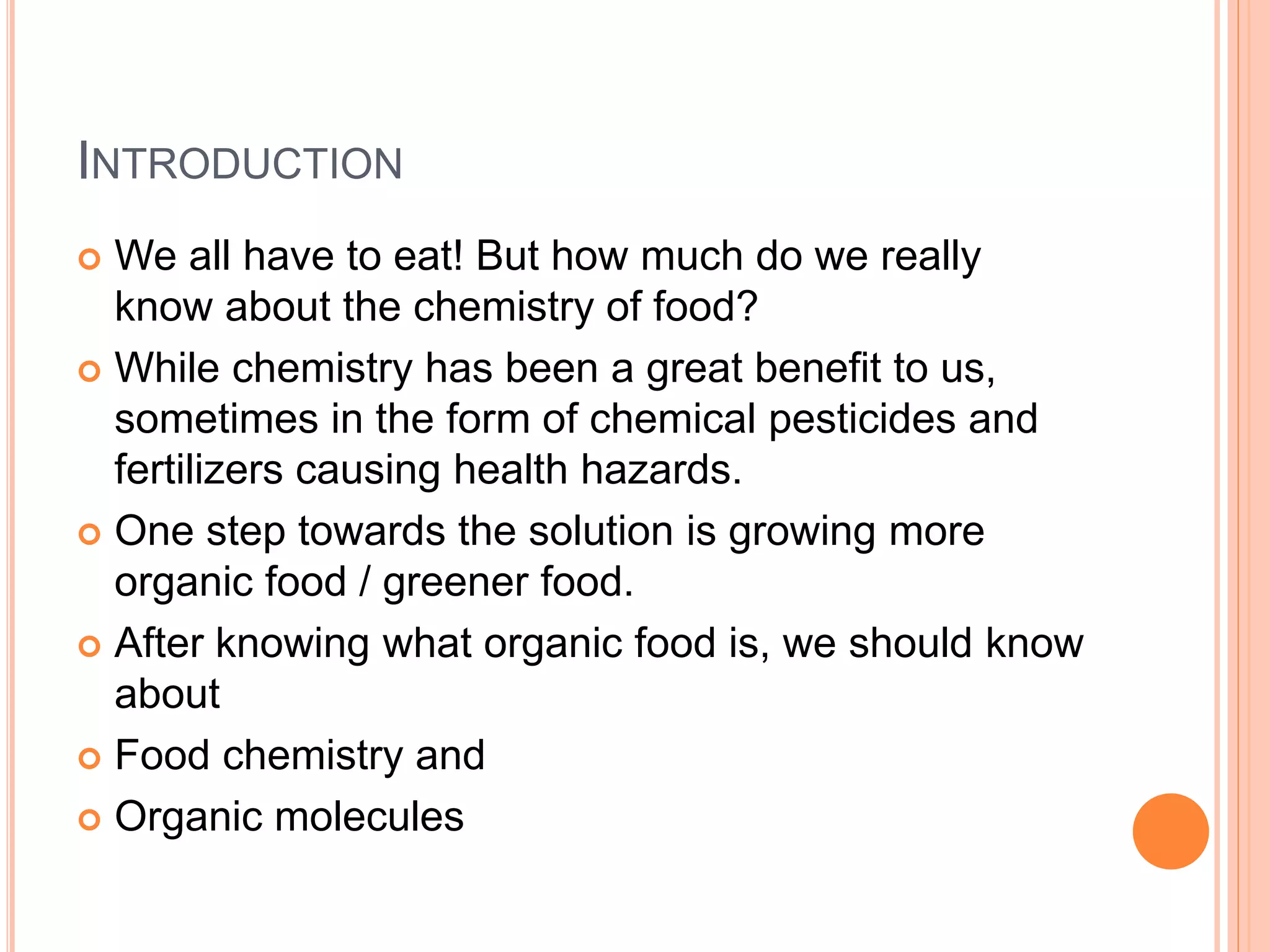 Food chemistry - MeetOrganic Molecules in Organic Foods | PPTX