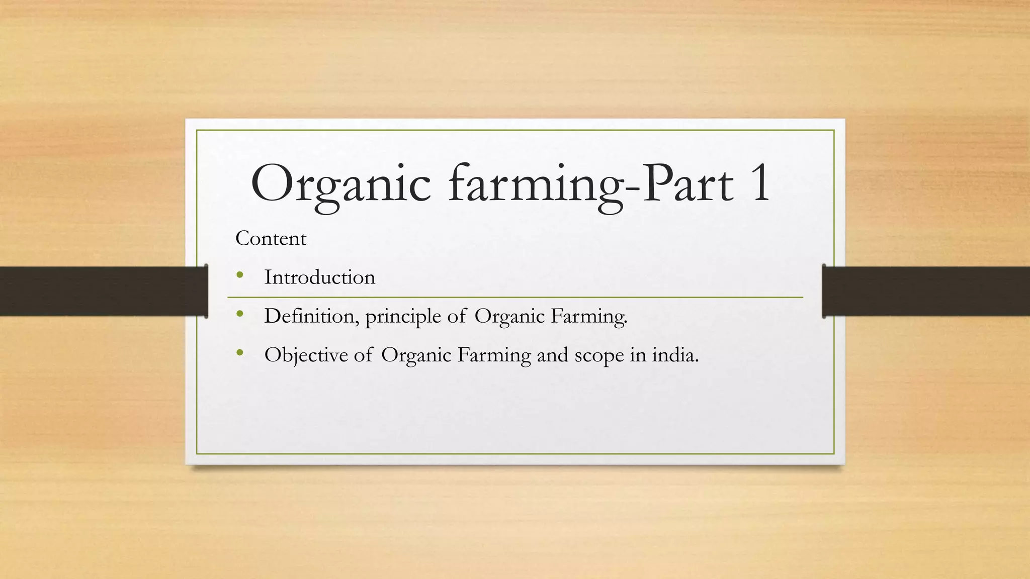 Organic farming , Definition , principle, objectives and scope in India ...