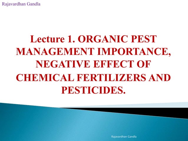 ORGANIC PEST, NEGATIVE EFFECT OF CHEMICAL FERTILIZERS AND PESTICIDES by ...