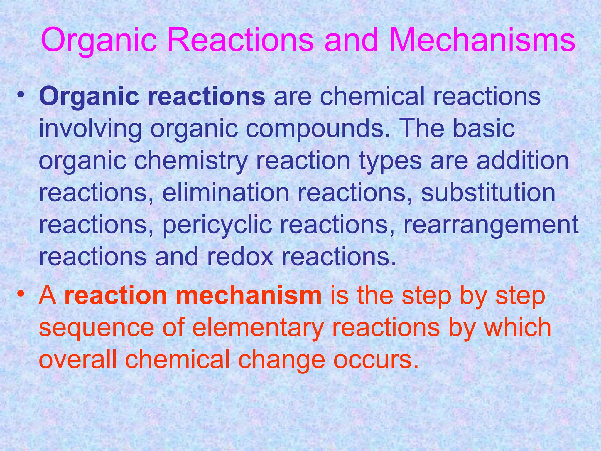 Organic reactions and mechanisms | PPT