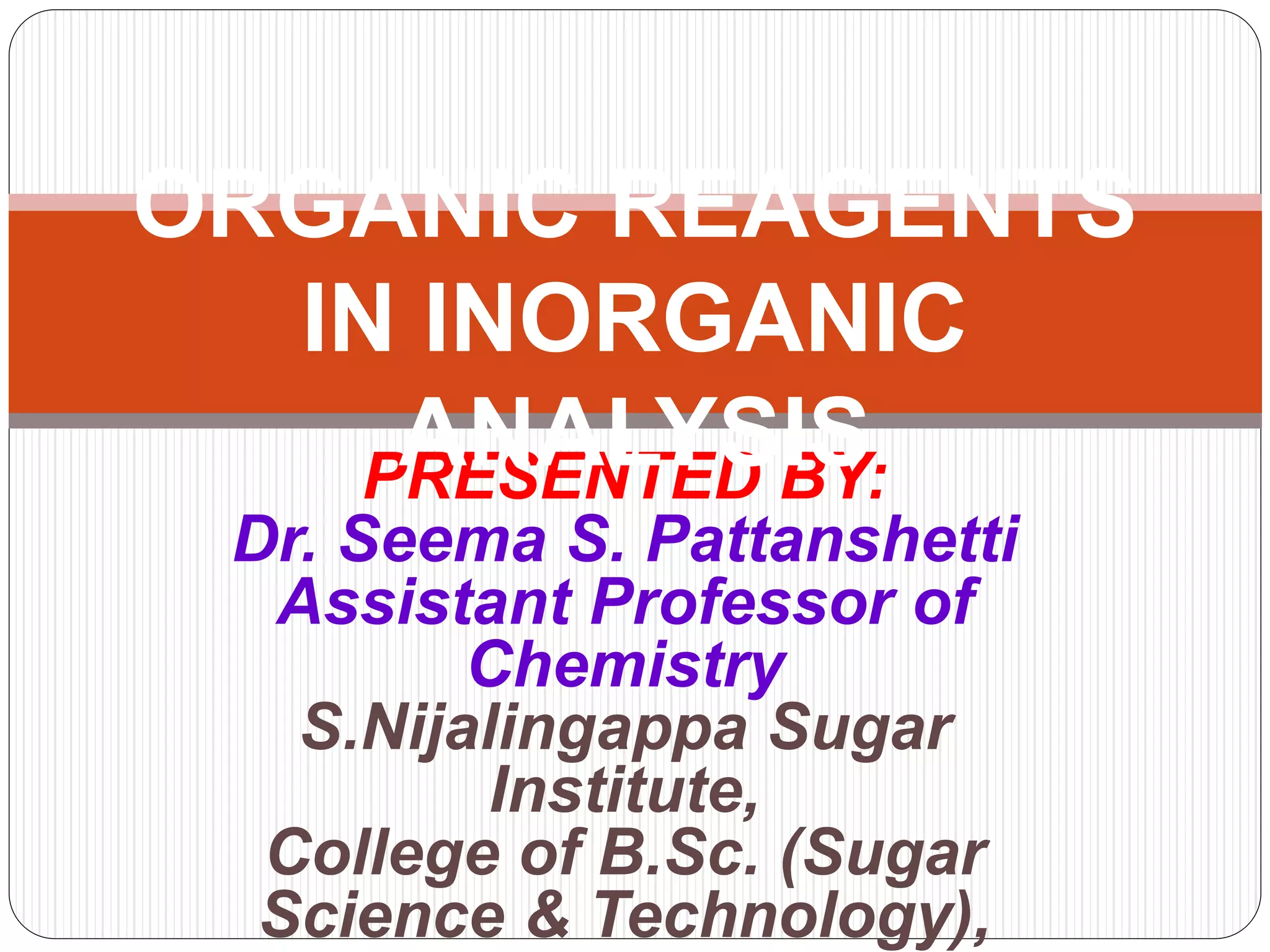 Organic reagents vs inorganic reagents | PPTX
