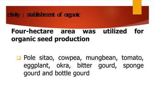 Organic seed production systems for field legumes and lowland ...