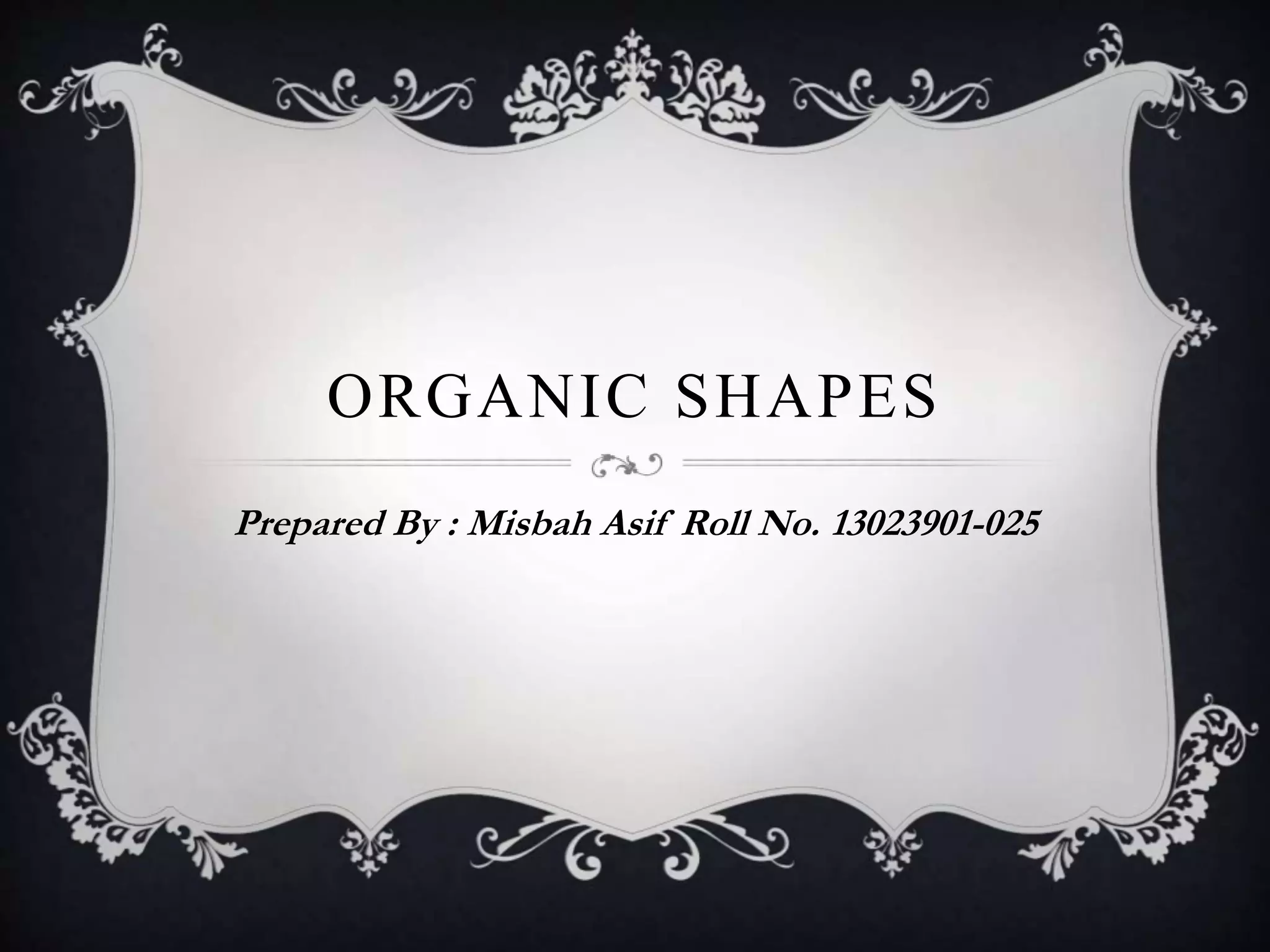 Organic shapes ppt | PPTX