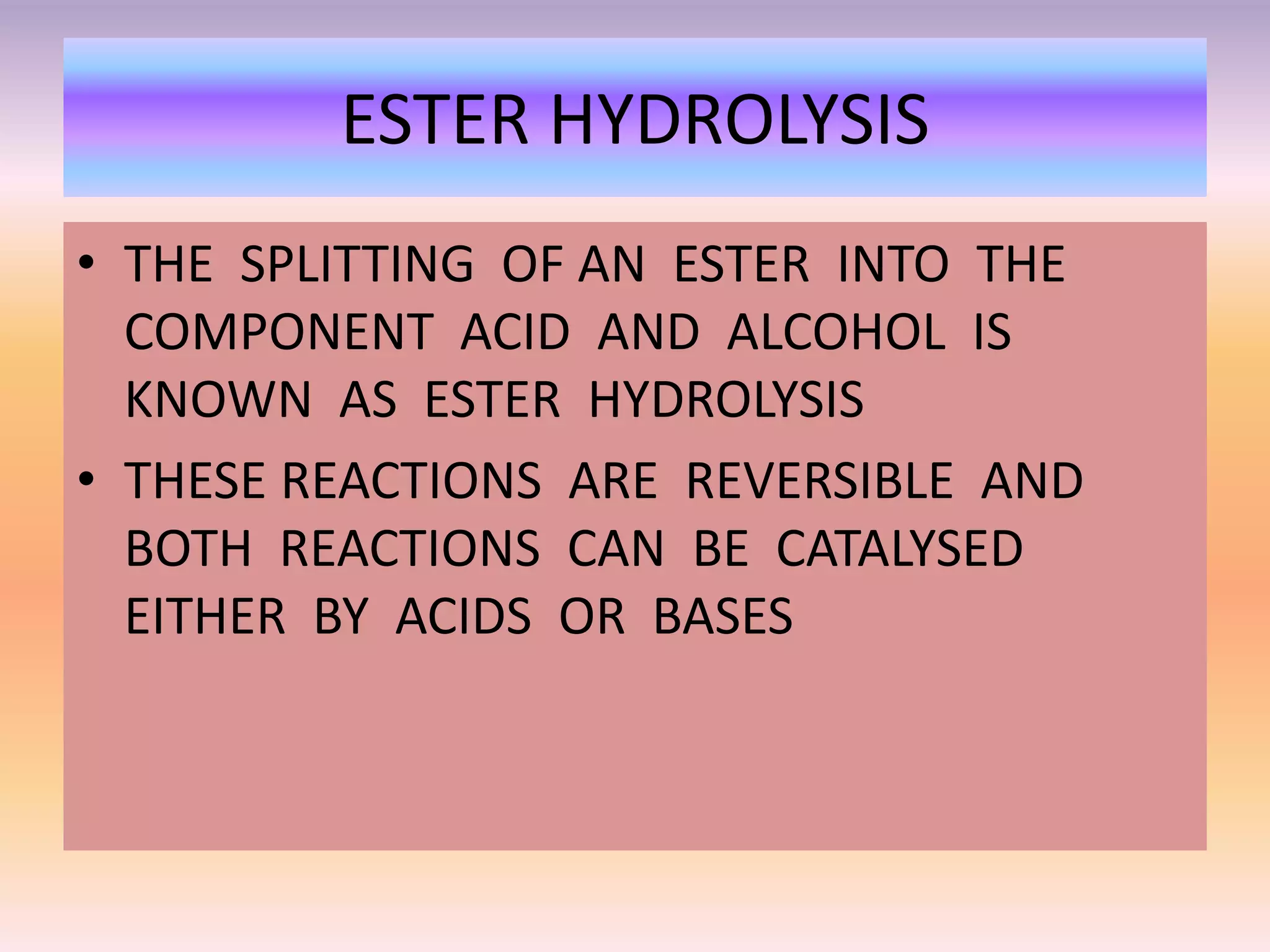 (ester hydrolysis) | PPTX