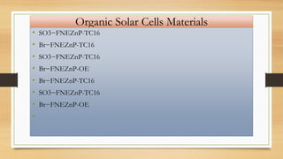 Organic solar cell material | PPTX