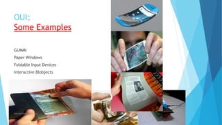 Organic User Interface | PPTX