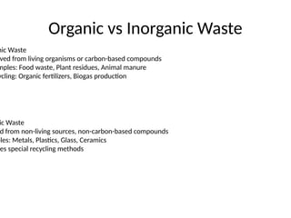 How do Organic waste versus Inorganic waste | PPT
