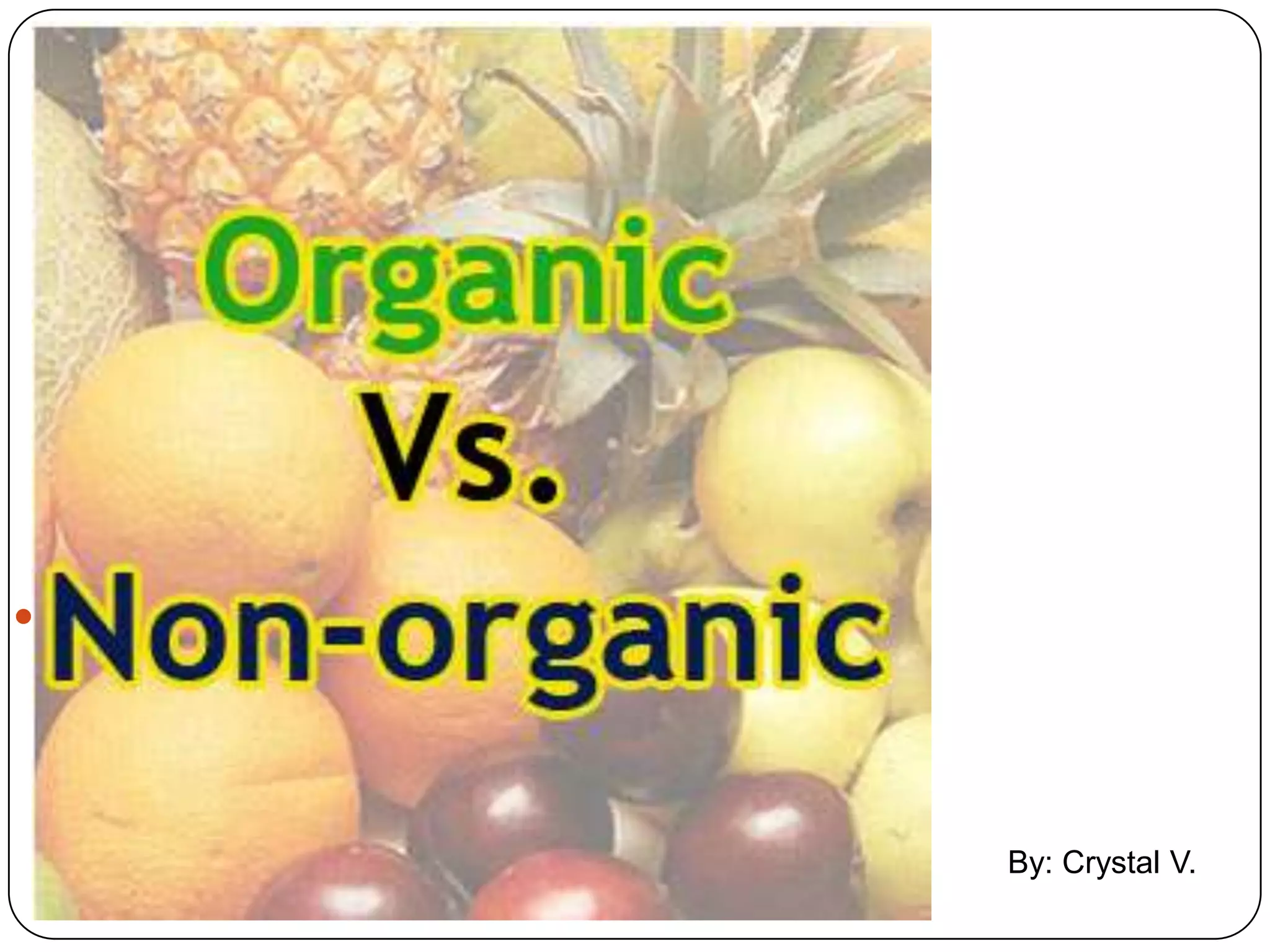 Organic vs non organic power point | PPTX