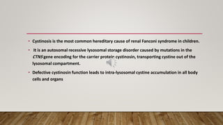 Organ involvment in cstinosis [autosaved] [autosaved]2 (1) | PPT