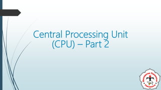 Central Processing Unit (CPU) – Part 2 | PPT