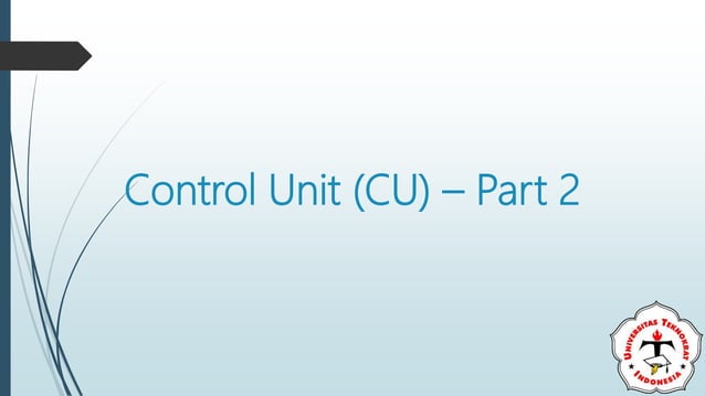 Control Unit (CU) – Part 2 | PPTX