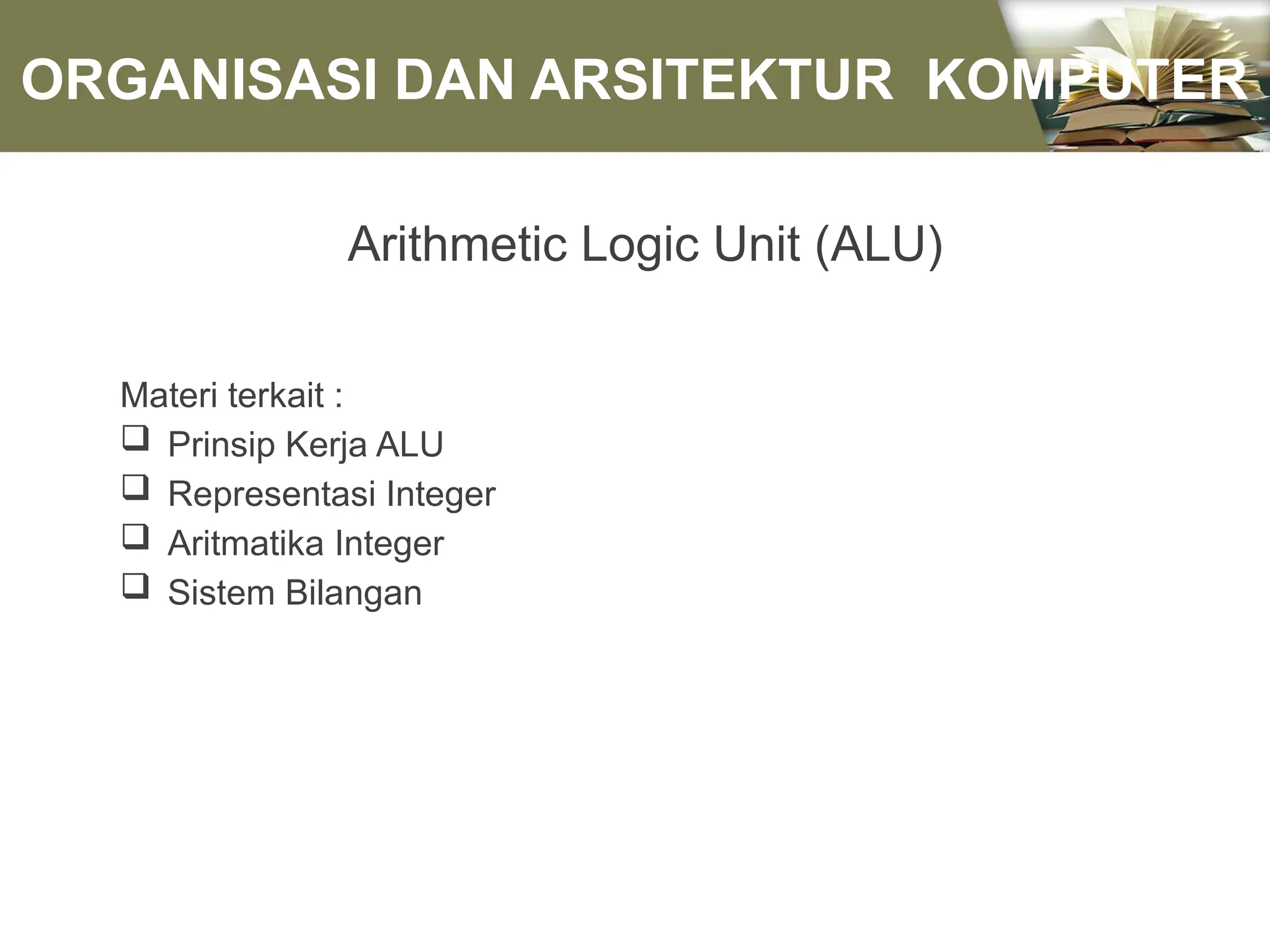 Arithmetic Logic Unit (ALU) - Organisasi Arsitektur Komputer.pptx