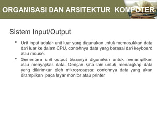 Input/Output - Organisasi dan Arsitektur Komputer.pptx