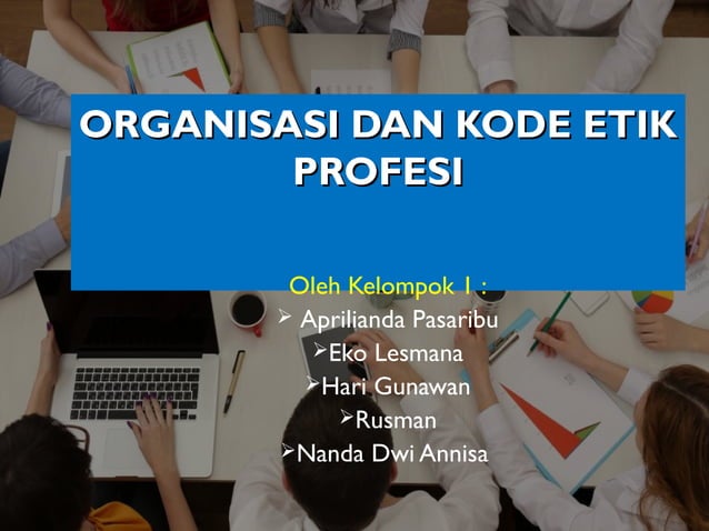 Organisasi dan Etika Profesi | PPT