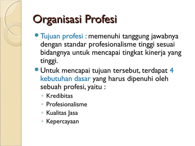 Organisasi dan Etika Profesi | PPT