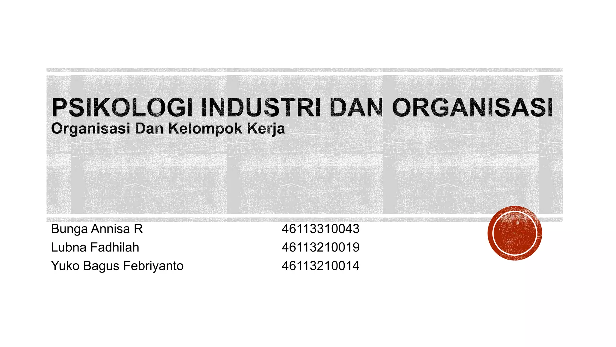Organisasi dan Kelompok Kerja | PPTX