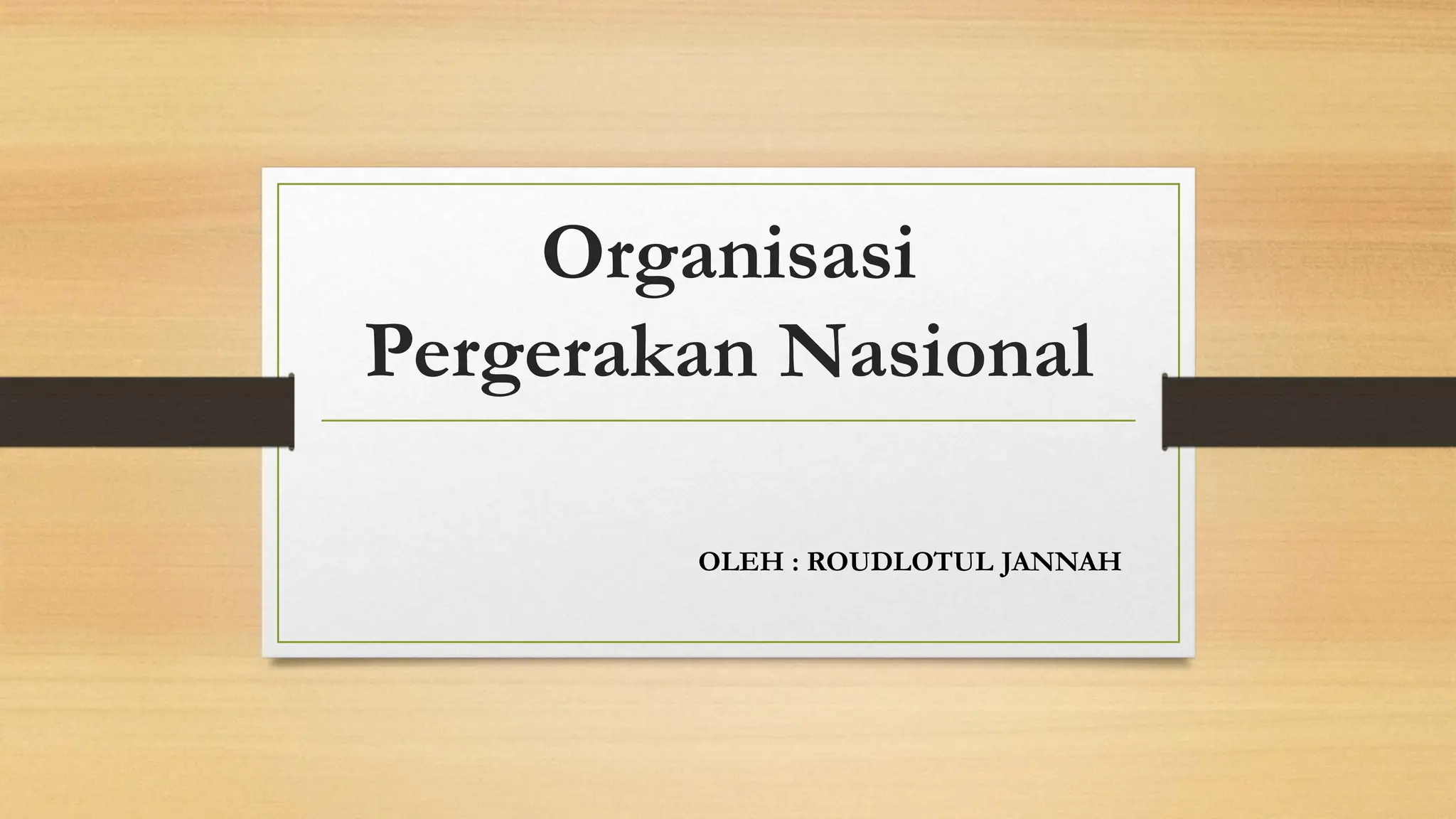 Organisasi Pergerakan nasional.pptx