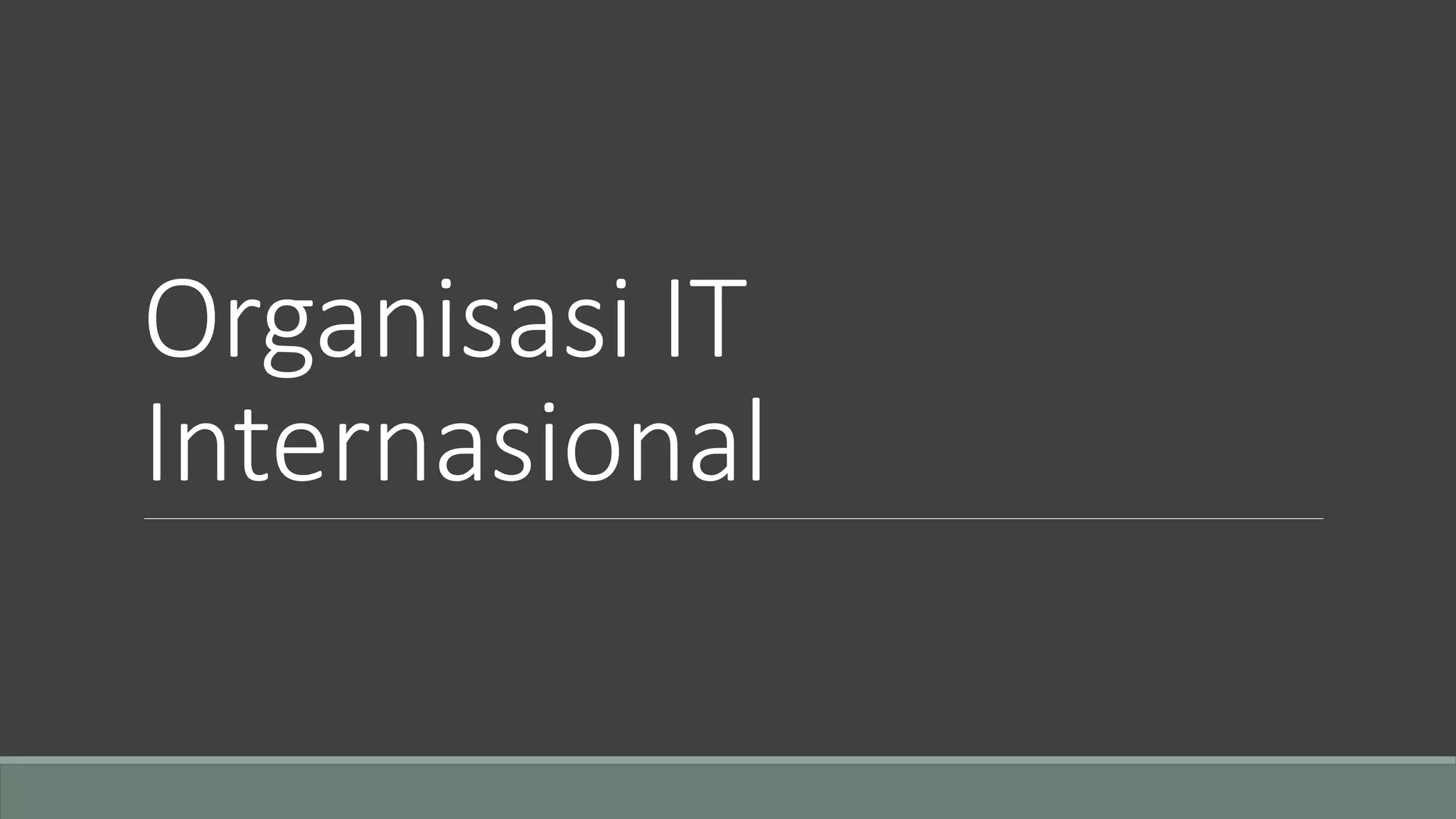 Organisasi Profesi IT Internasional.pptx