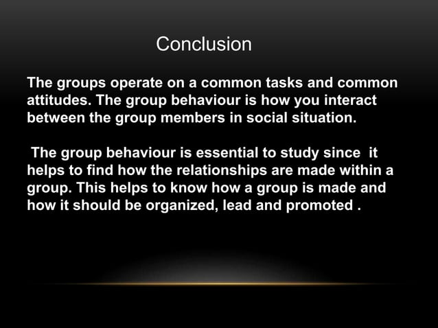 Group behaviour ppt | PPTX | Family and Relationships