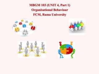 Organisational Behaviour Group Dynamics Unit 4.ppt