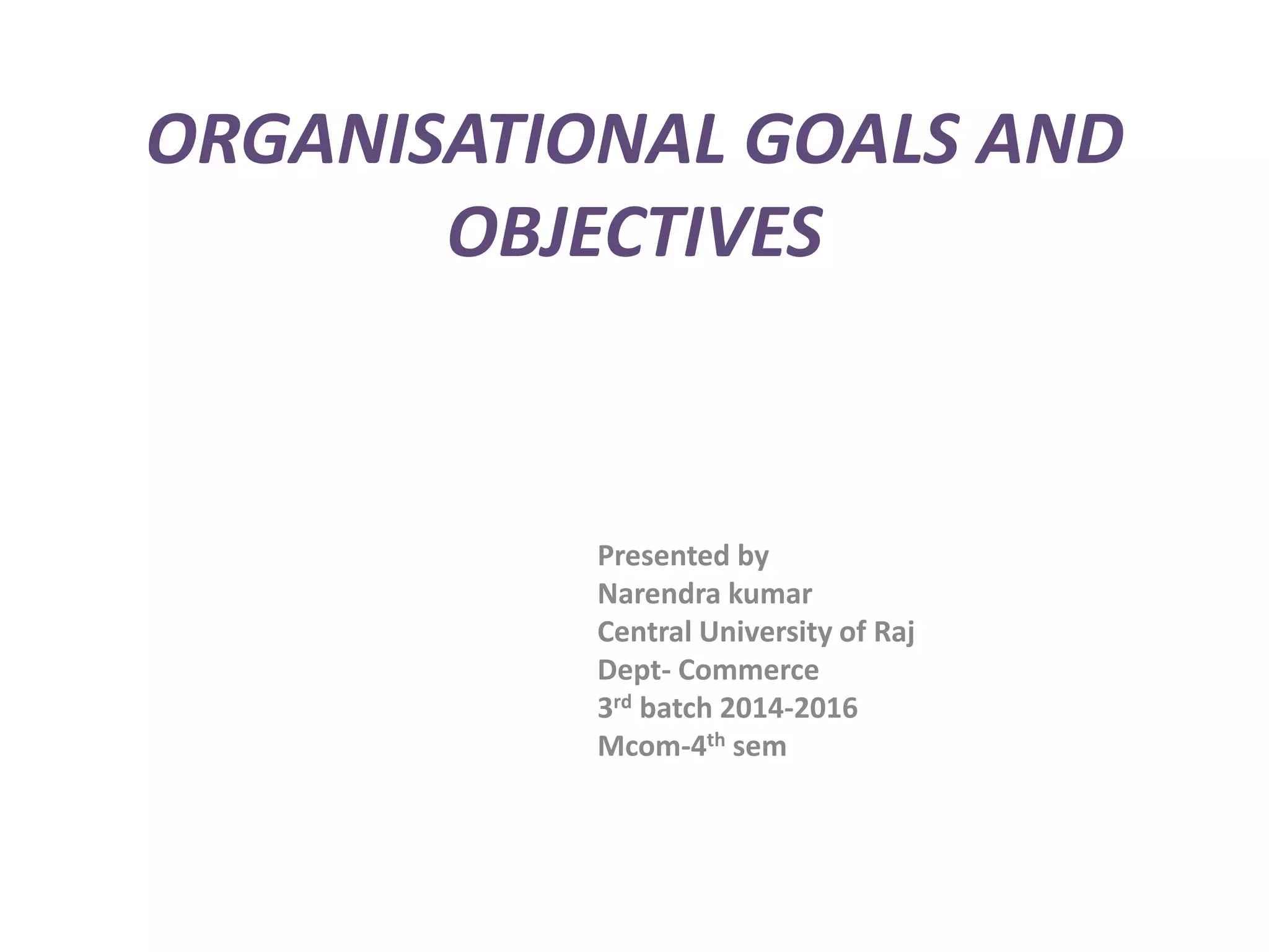 Organisational goals and objectives | PPTX