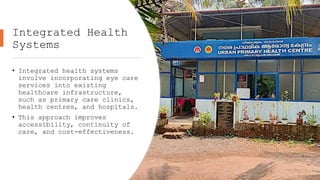 Organisation and Management of Eye Care Programme Service Delivery Models | PPTX