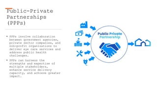 Organisation and Management of Eye Care Programme Service Delivery Models | PPTX
