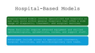 Organisation and Management of Eye Care Programme Service Delivery Models | PPTX
