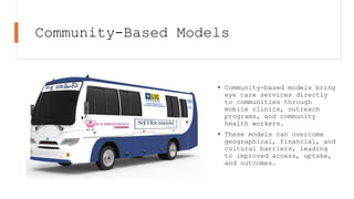 Organisation and Management of Eye Care Programme Service Delivery Models | PPTX