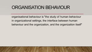 organisation behaviour presentation.pptx