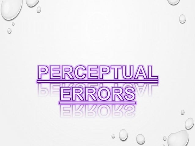 Perceptual Errors (Organization Behavior) | PPTX | Science