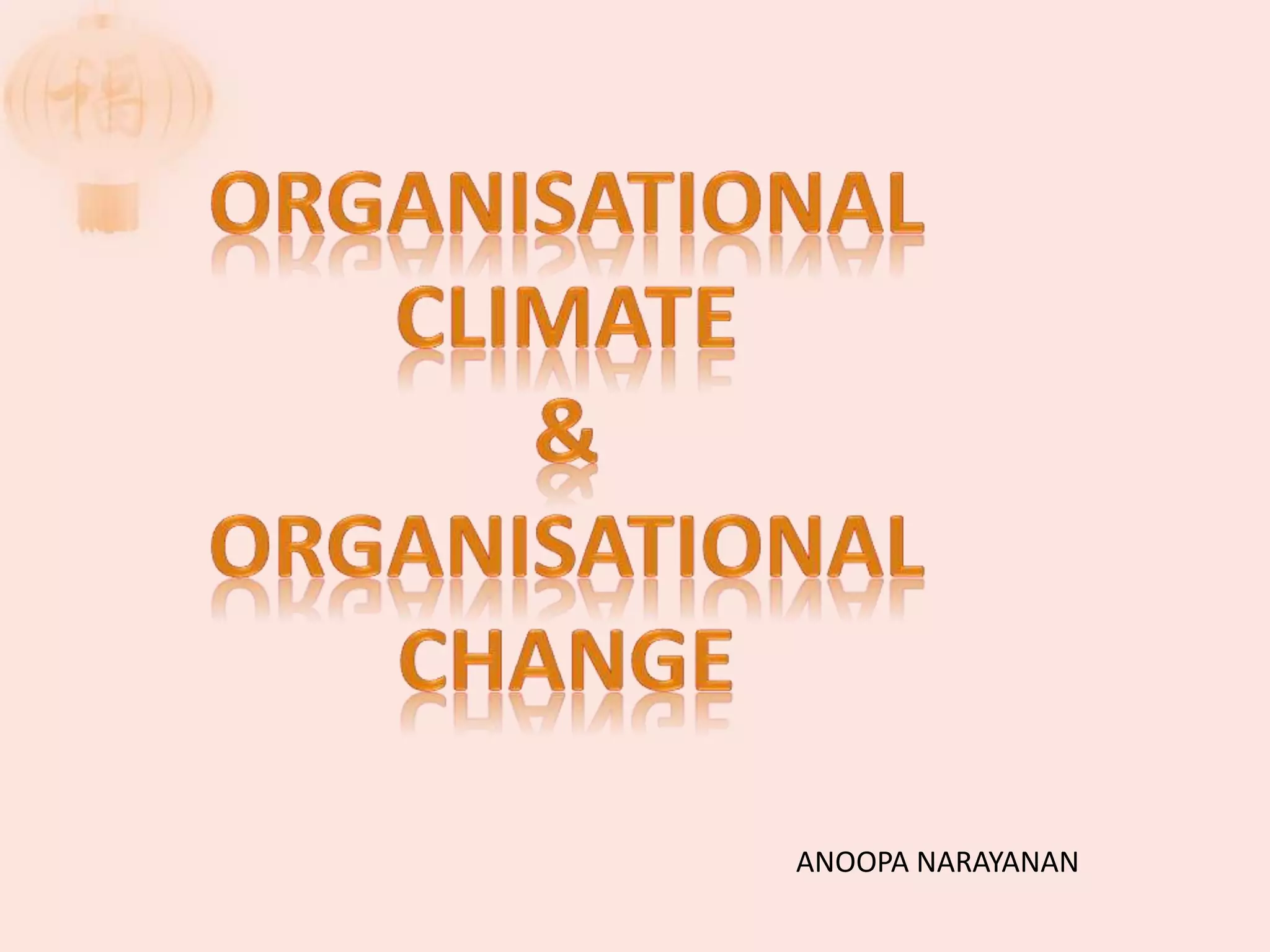 Organisation climate and Change | PPTX