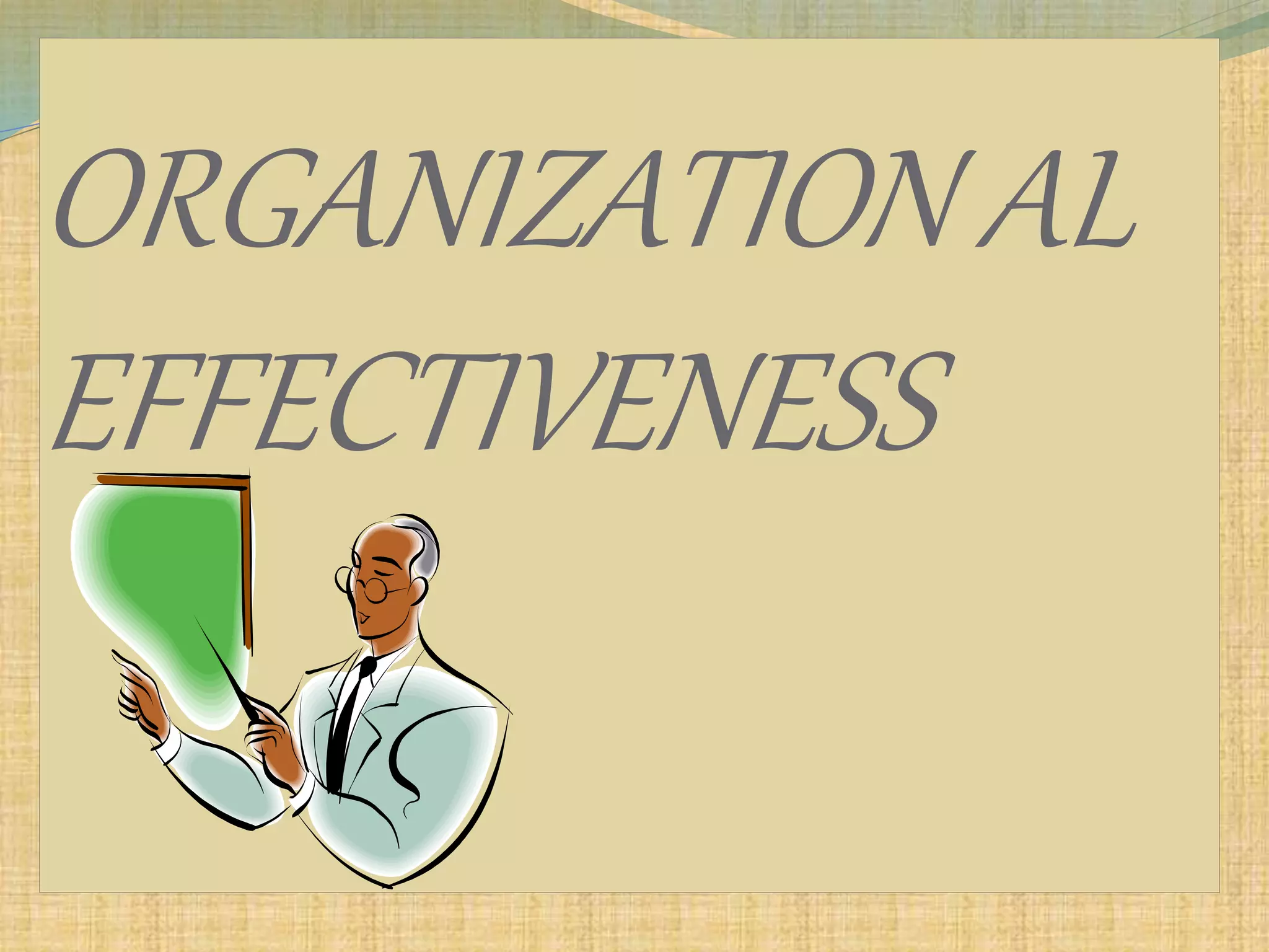 Organisation effectiveness | PPT