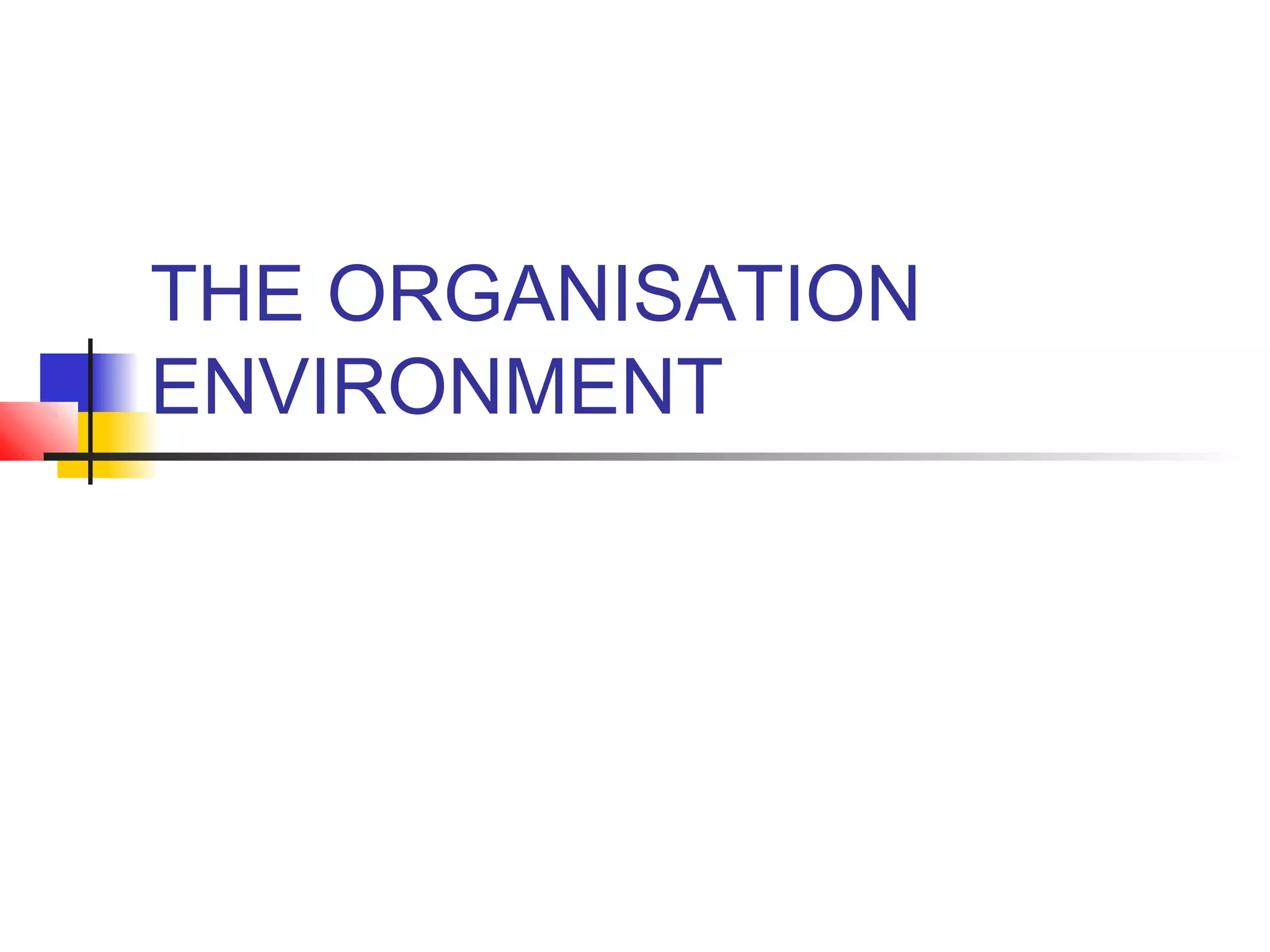Organisation environment | PPT