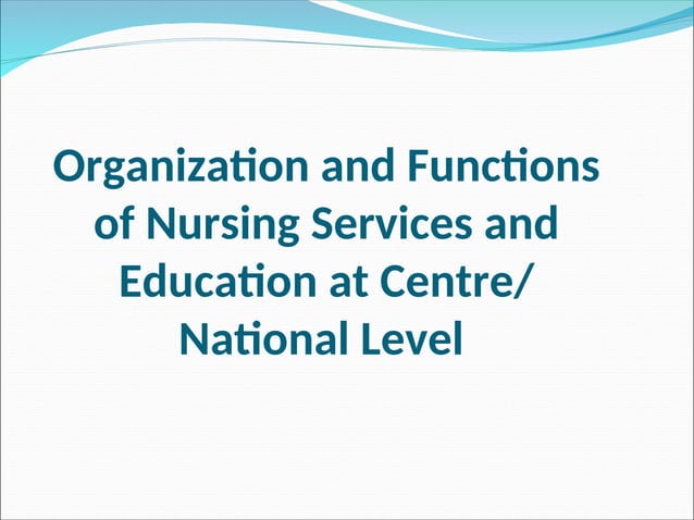 Organization & Function of Nursing services & educationService ...