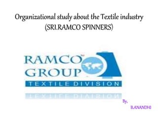 Organisation study presentation about ramco textile division by Anandhi ...